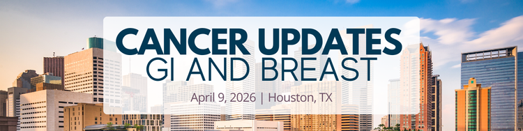 2026 Cancer Updates GI and Breast, Houston — Total Health