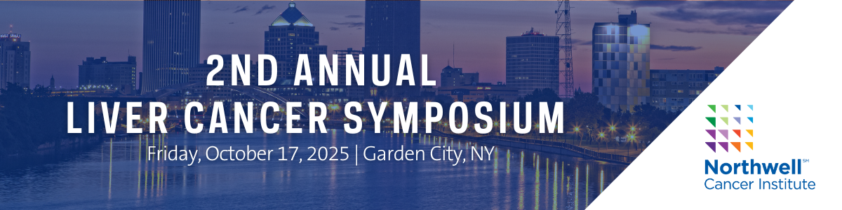 Northwell Health Second Annual Liver Cancer Symposium — Total Health