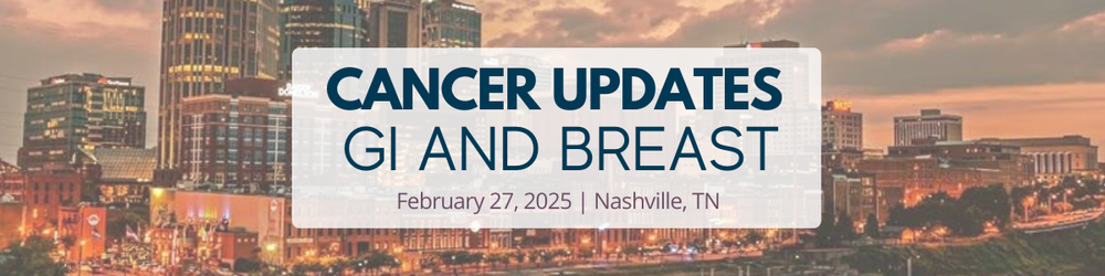 Cancer Updates GI and Breast — Total Health