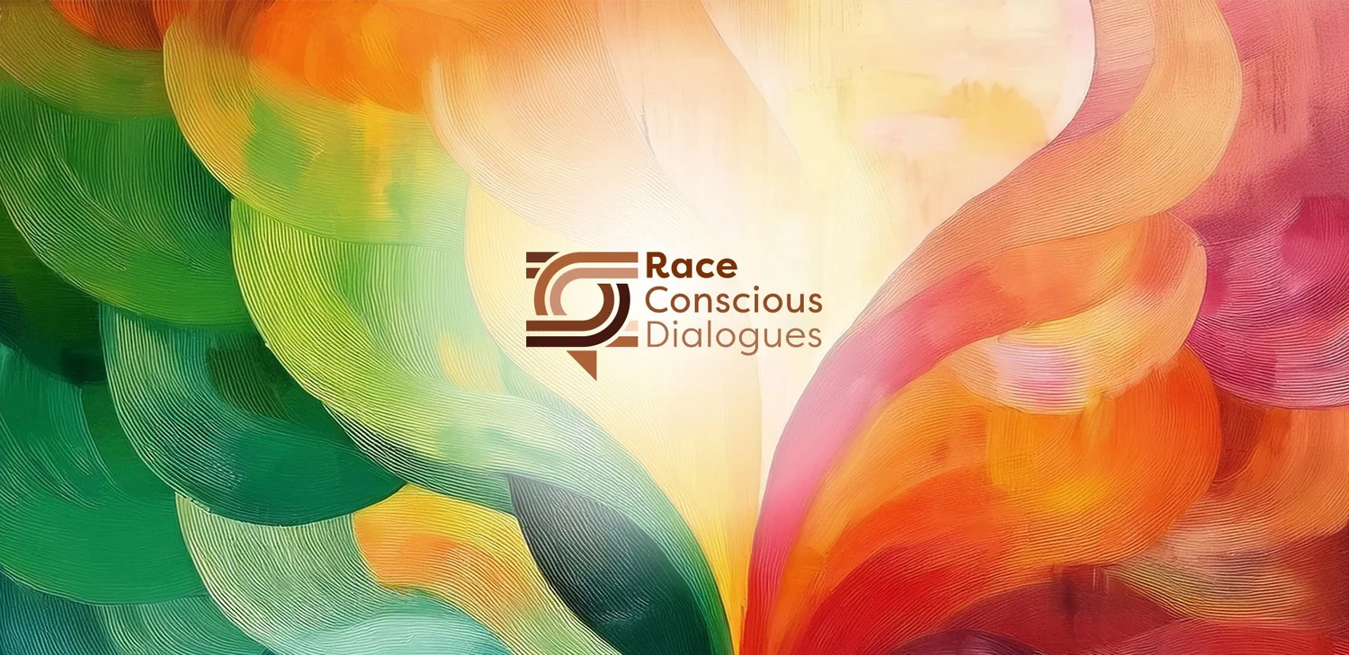 Race Conscious Dialogues