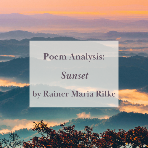 Poem Analysis: Sunset by Rainer Maria Rilke — Humming Hearts Publishing