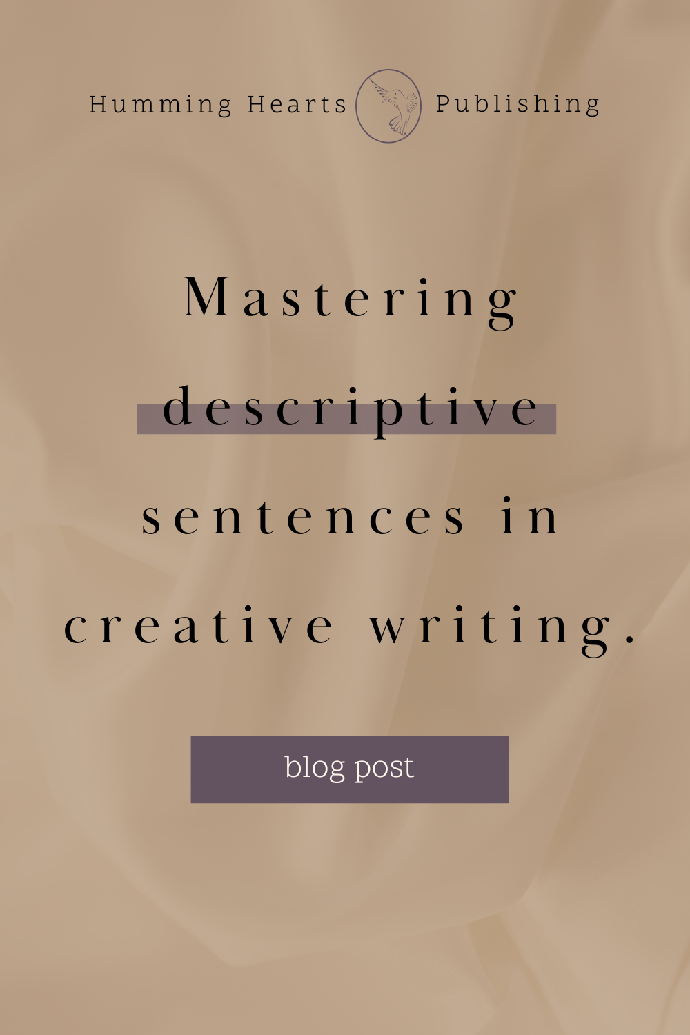 Writing Descriptive Sentences — Humming Hearts Publishing