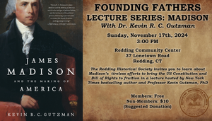 Founding Fathers Lecture Series: James Madison — Redding Historical Society