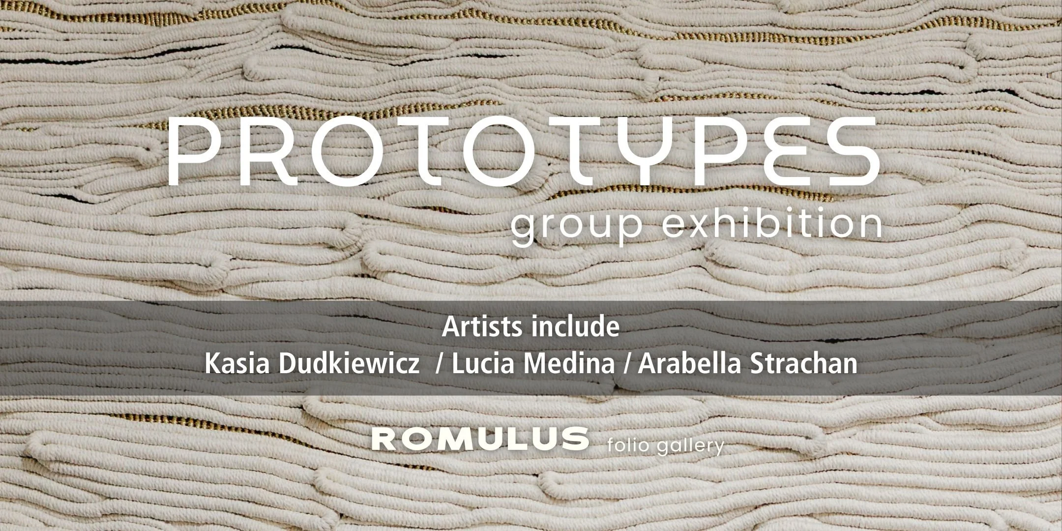 Prototypes Group Exhibition — Romulus Folio