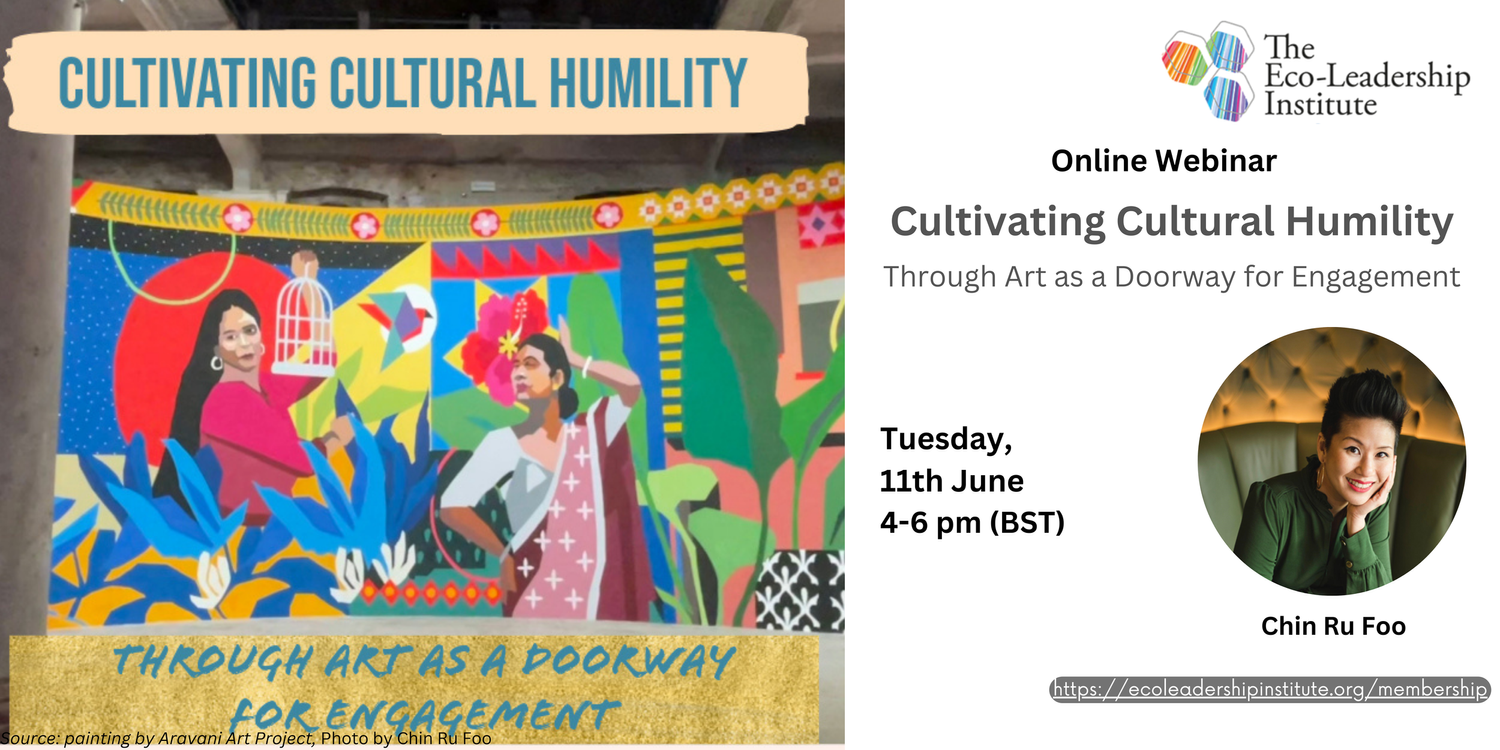 Cultivating Cultural Humility | Chin Ru Foo | Webinar — Eco-Leadership ...