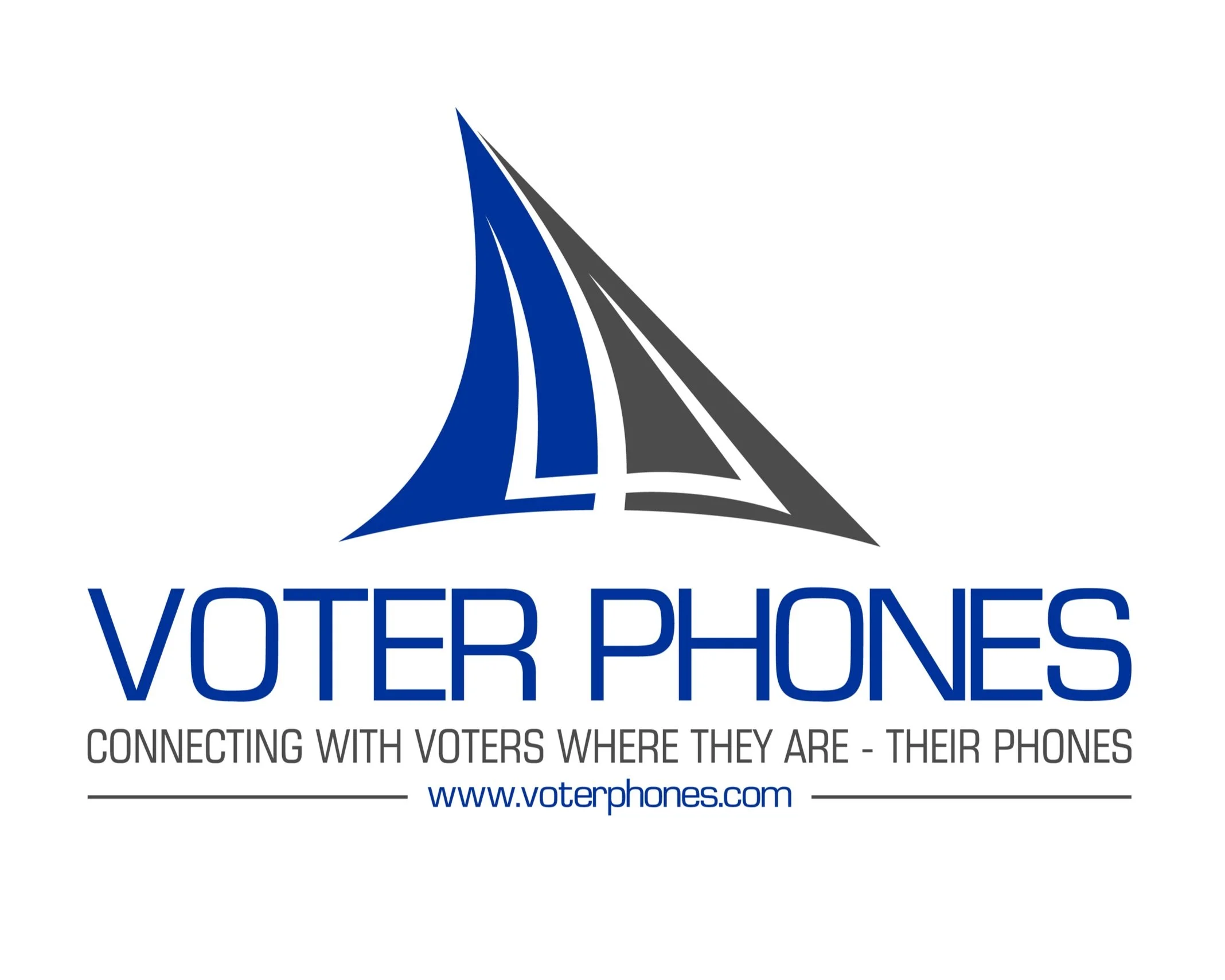 VOTER PHONES - Connecting with voters where they are - on their phones.