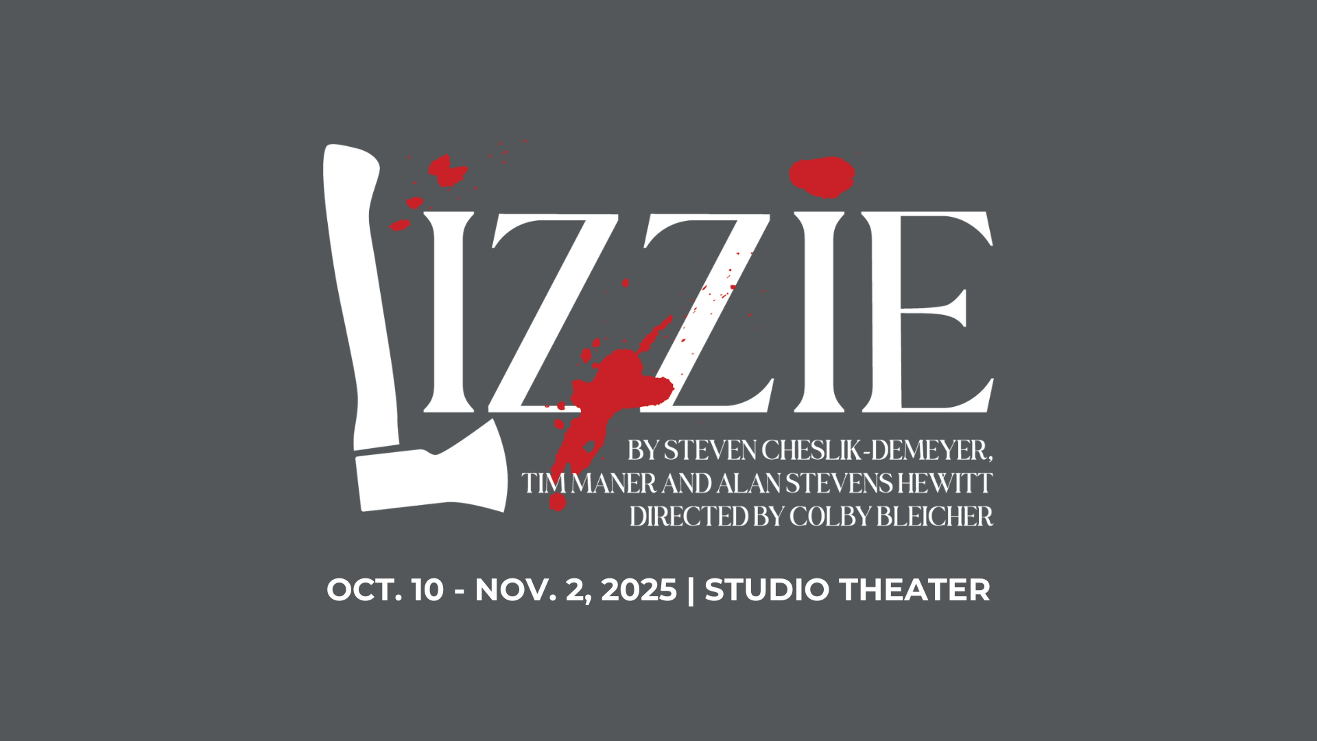 LIZZIE — AURORA FOX ARTS CENTER