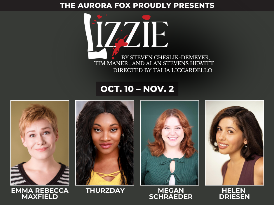 LIZZIE — AURORA FOX ARTS CENTER