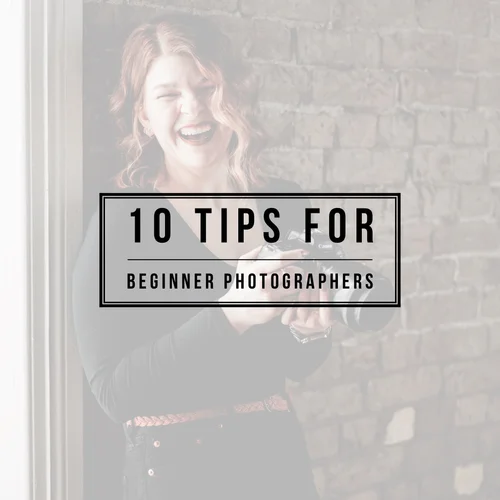 10 Photography Tips for Absolute Beginners — Janie Lin Photography