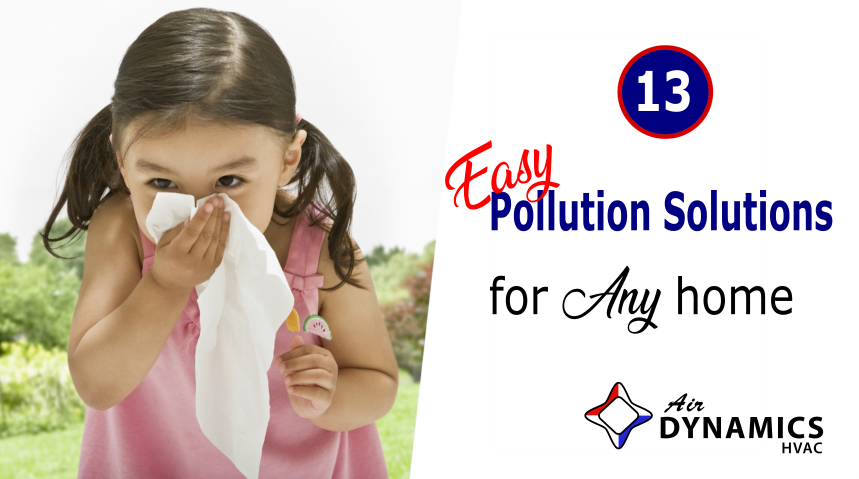13 Easy Pollution Solutions For Any Home — Air Dynamics HVAC