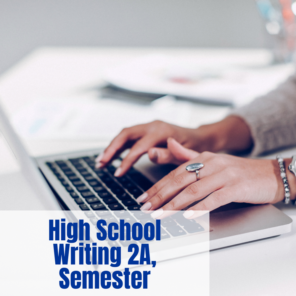 High School Writing 2A, Semester — WriteAtHome.com