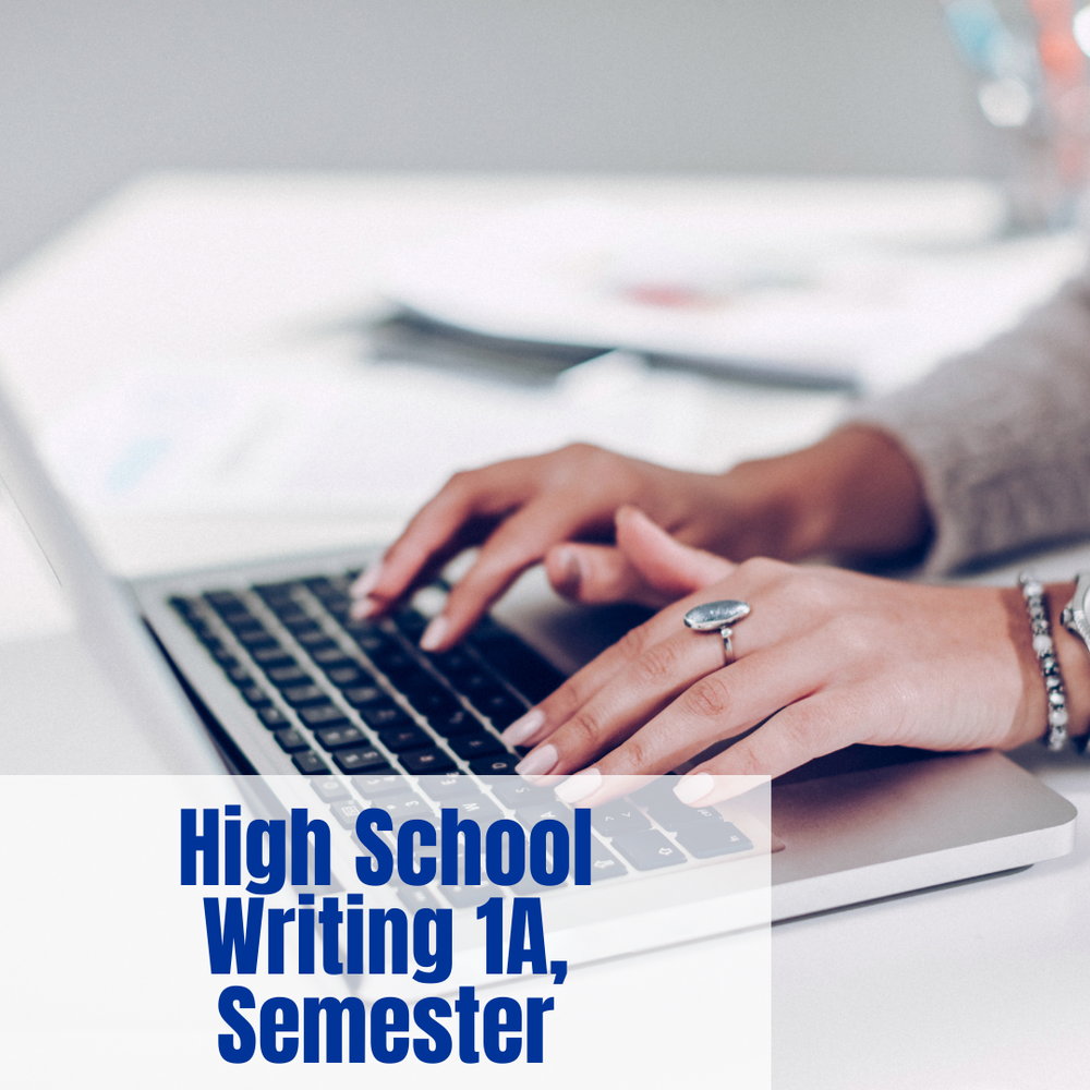 High School Writing 1A, Semester — WriteAtHome.com