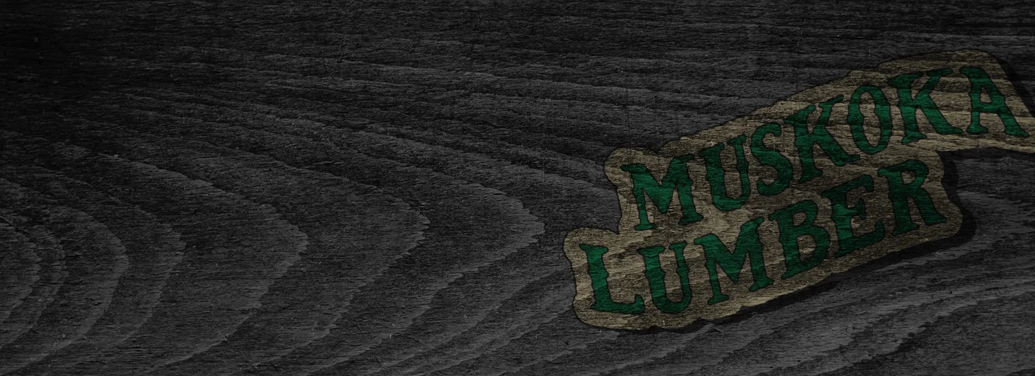 CUSTOM-MILLED LUMBER — Muskoka Lumber