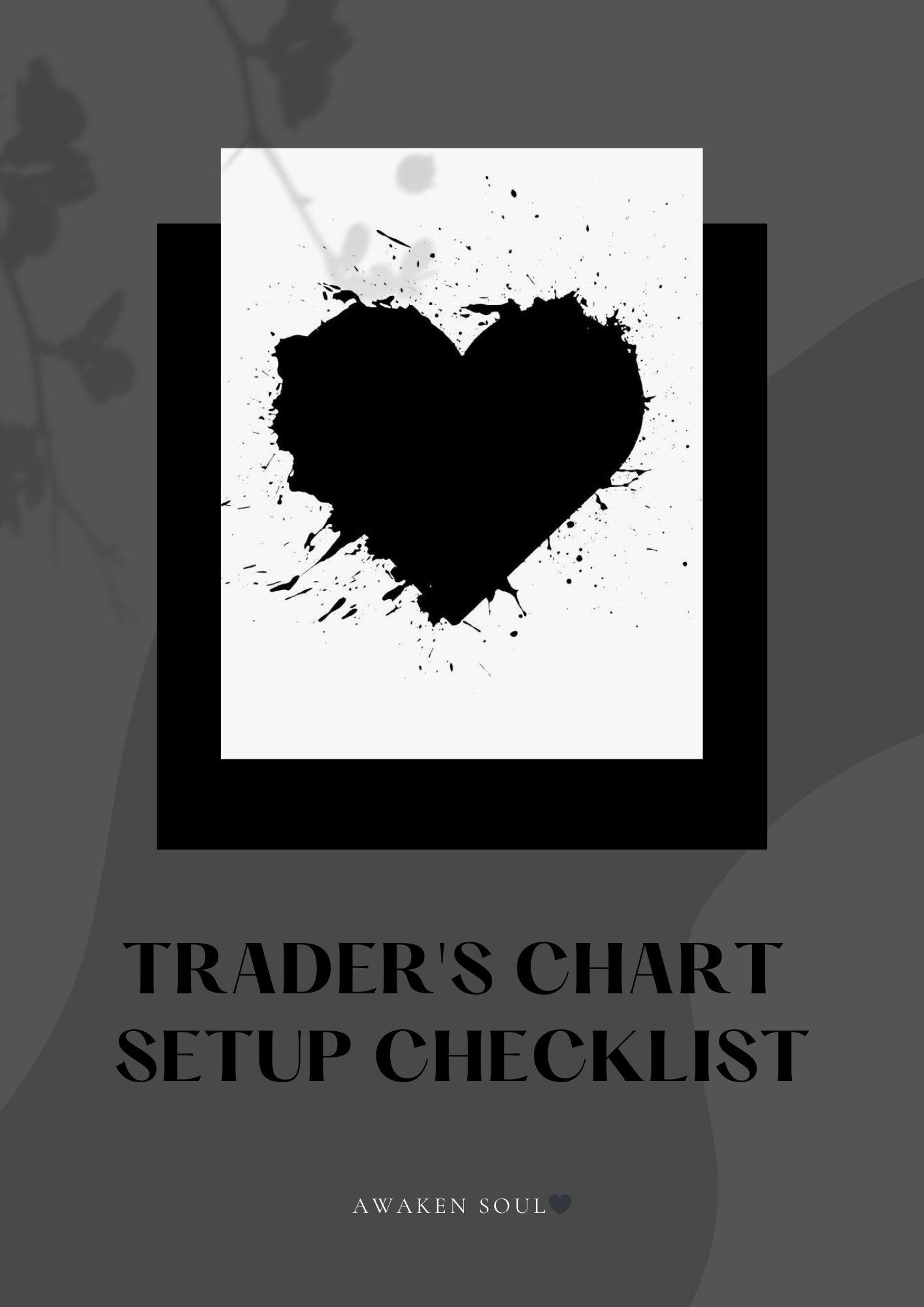 Trader's Chart Setup Checklist — Awaken Soul