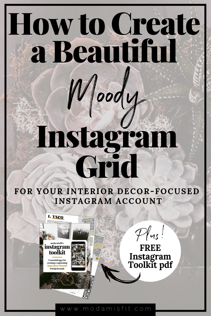 How to Create a Beautiful Moody Instagram Grid — Moda Misfit | Small ...