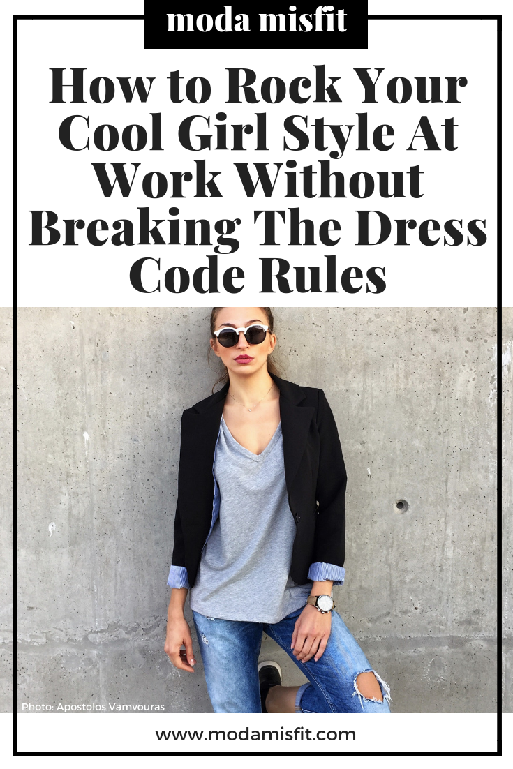 How to Rock Your Cool Girl Style At Work Without Breaking The Dress ...