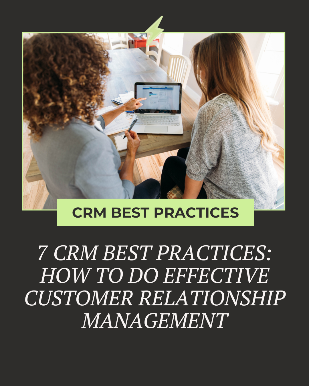 7 Crm Best Practices How To Do Effective Customer Relationship