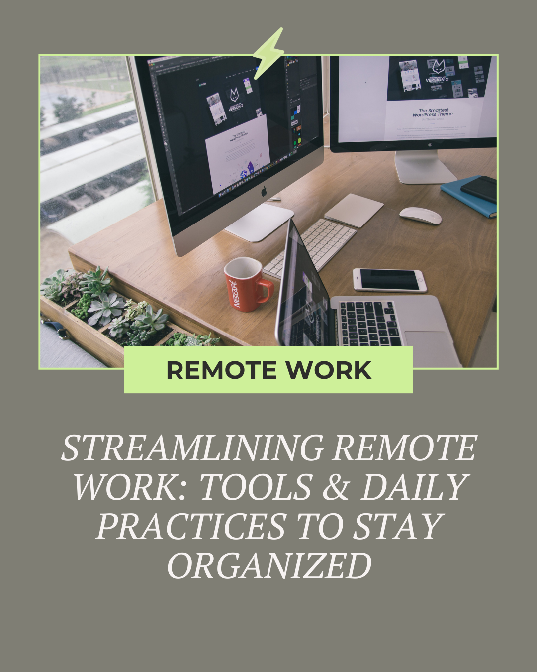 Streamlining Remote Work: Staying Organized With Tools and Practices ...