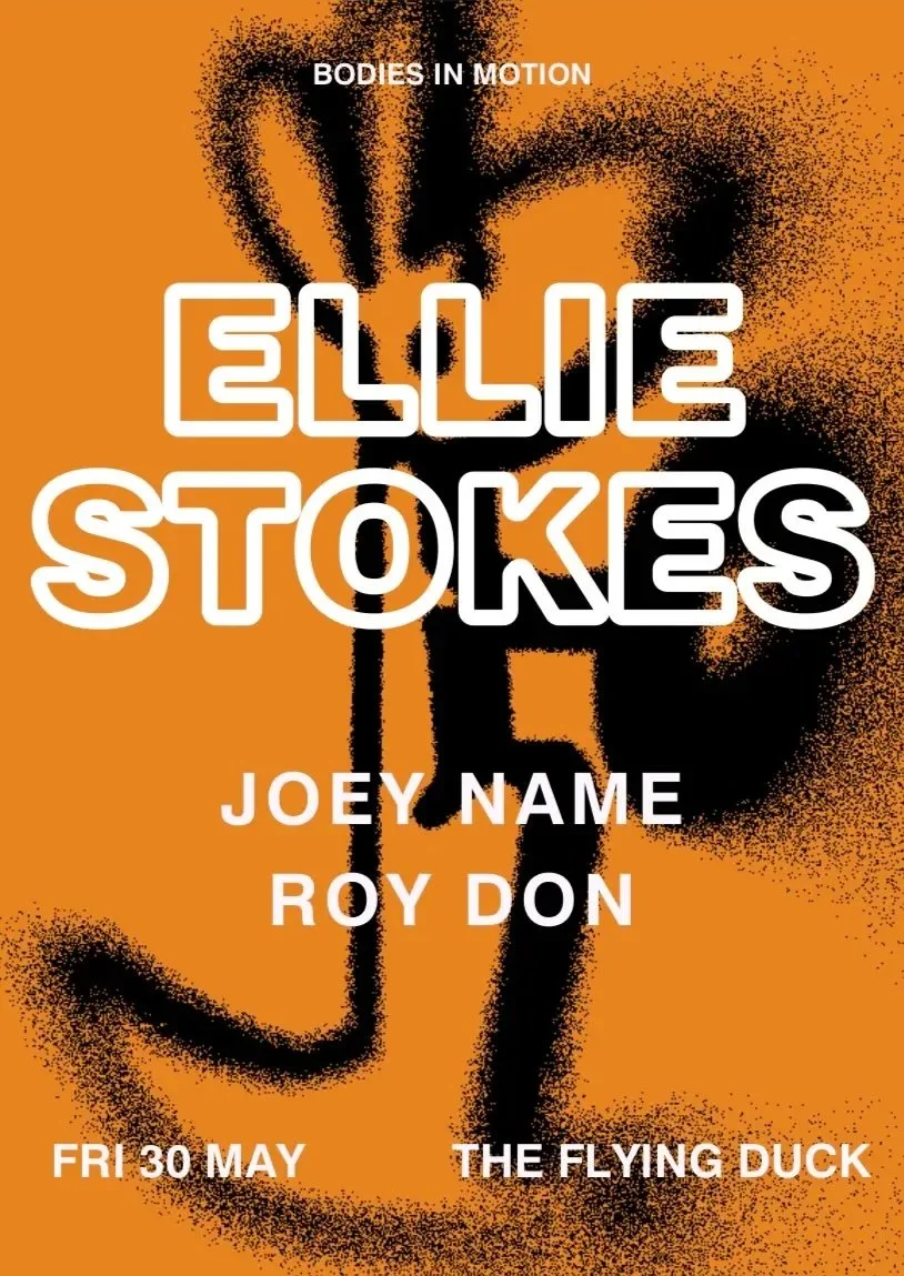 BODIES IN MOTION 008 - ELLIE STOKES — The Flying Duck
