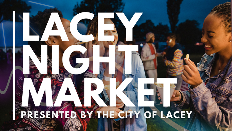 Lacey Night Market Presented by the City of Lacey — SWAE Night Market