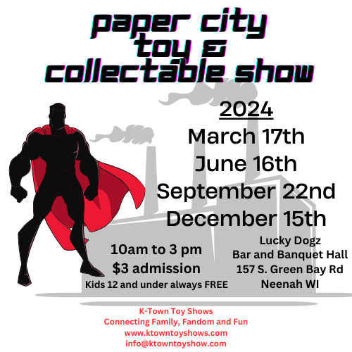 Paper City Toy and Collectible Show — K-Town Toy Shows