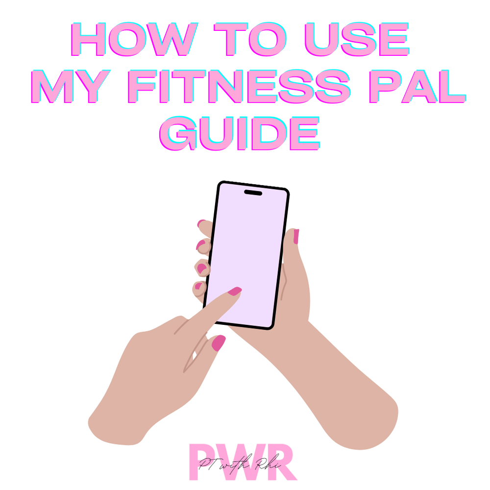 HOW TO USE MY FITNESS PAL — PT WITH RHI