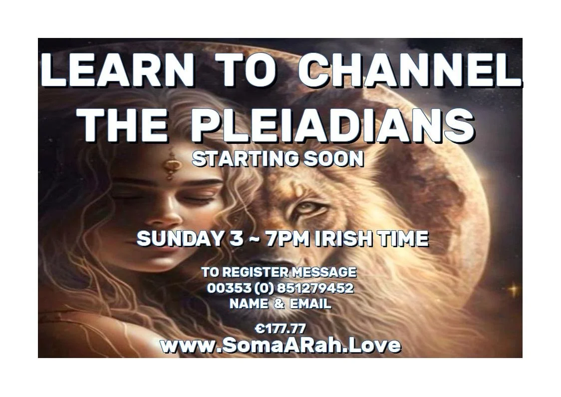 LEARN TO CHANNEL THE PLEIADIANS — www.SomaARah.Love