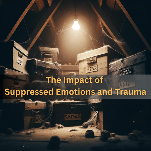 The Impact of Suppressed Emotions and Trauma — Gold Sattva: Your ...