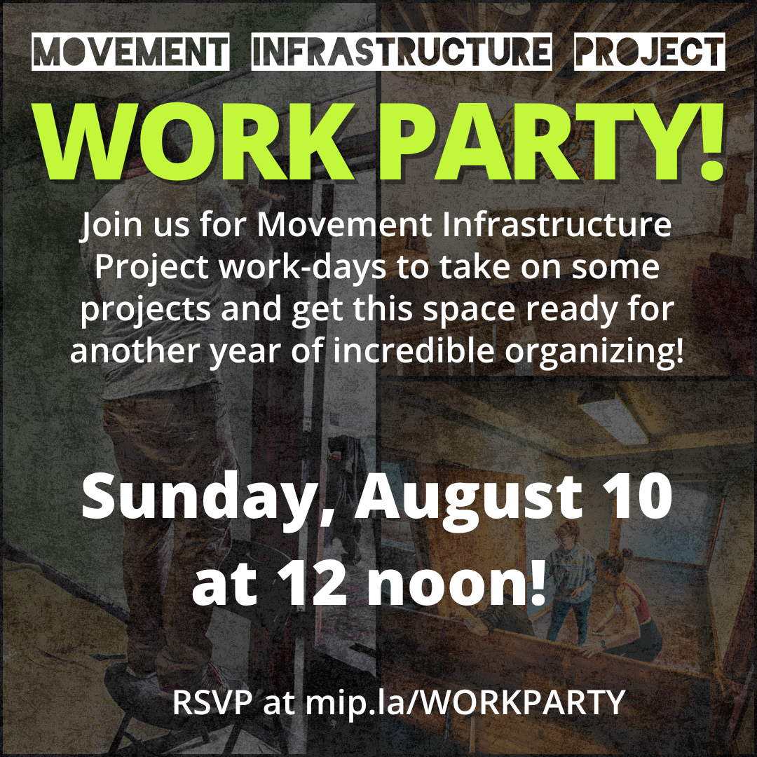 MIP Work Party! — Movement Infrastructure Project