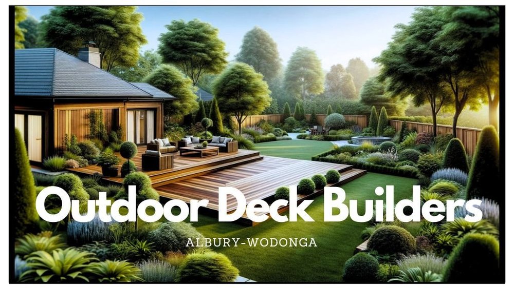 Who Are The 3 Best Outdoor Deck Builders in Albury-Wodonga?