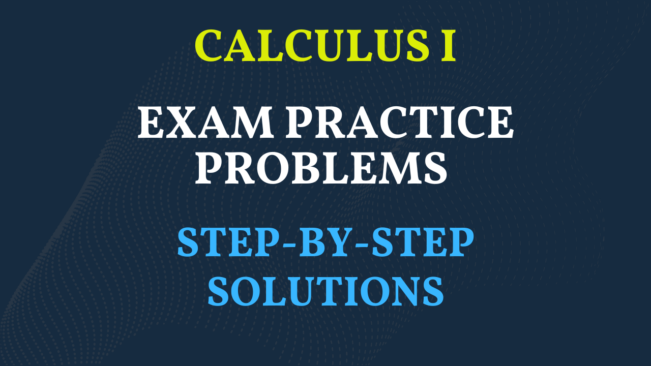 Calculus 1 Exam Review Videos and Practice Problems | Free PDF Practice ...