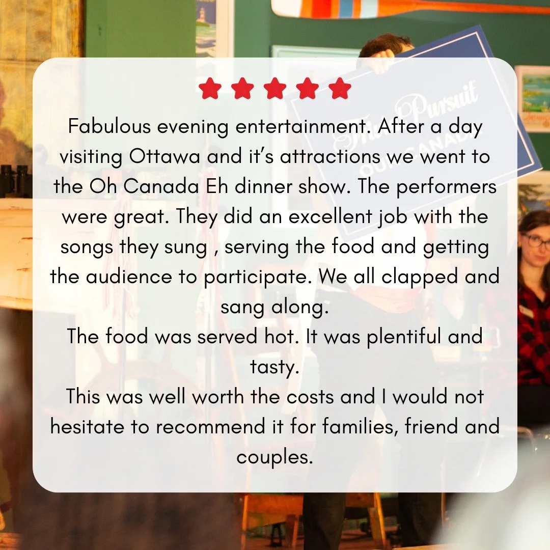 Ottawa's Best Dinner Musical - Oh Canada Eh!?