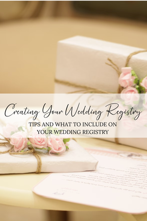 WEDDING REGISTRY MUST HAVES AND UNIQUE ADDITIONS — BY SKYLER OLSON
