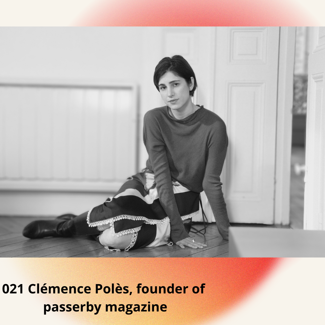 Hot Coffee with Clémence Polès, founder of passerby magazine — Hot Coffee Conversations