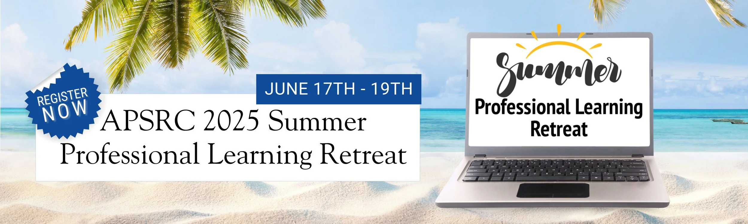 2025 Summer Professional Learning Retreat — APSRC