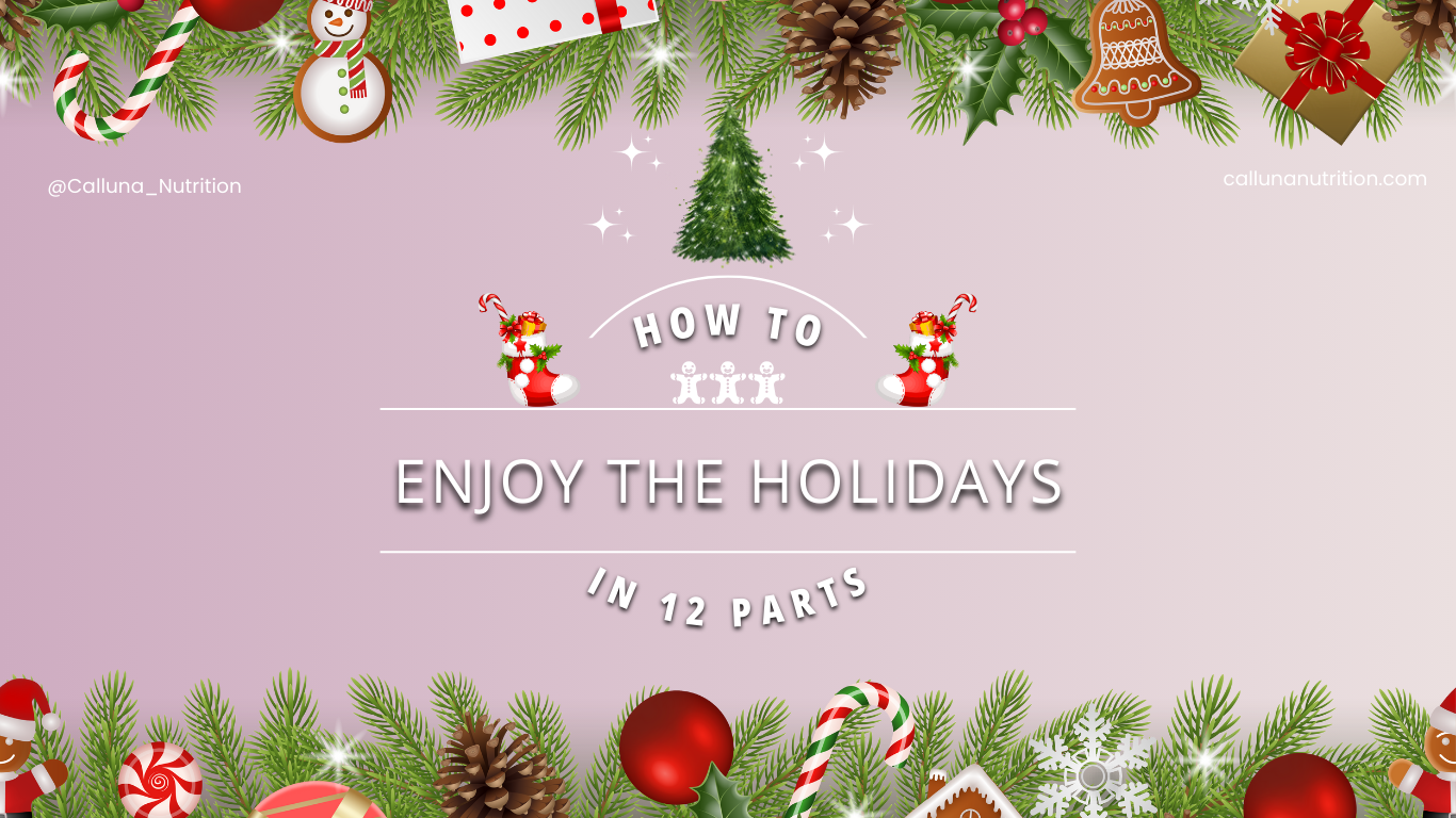 12 Steps To Enjoy Christmas Holidays — Calluna Nutrition