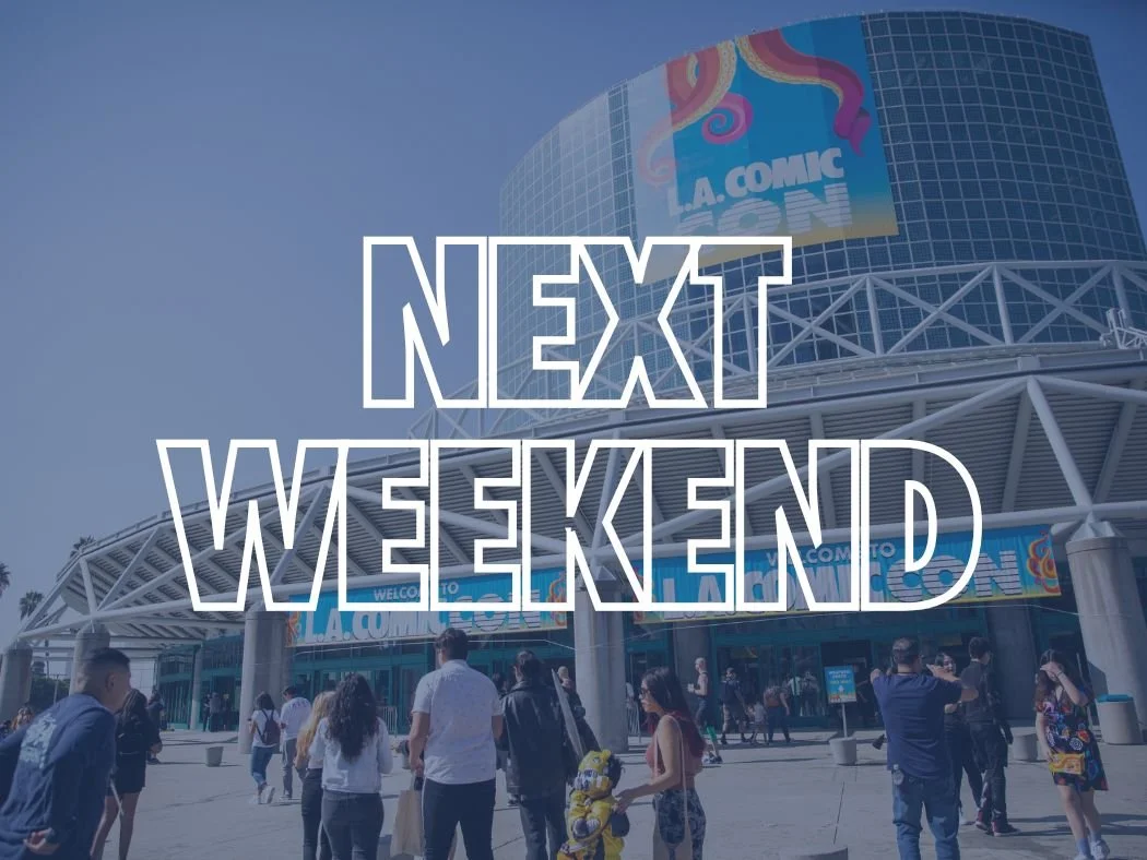 L.A. Comic Con – September 26–28, 2025 | Los Angeles, CA