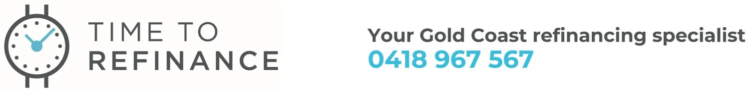 Time to Refinance - your Gold Coast refinancing specialist