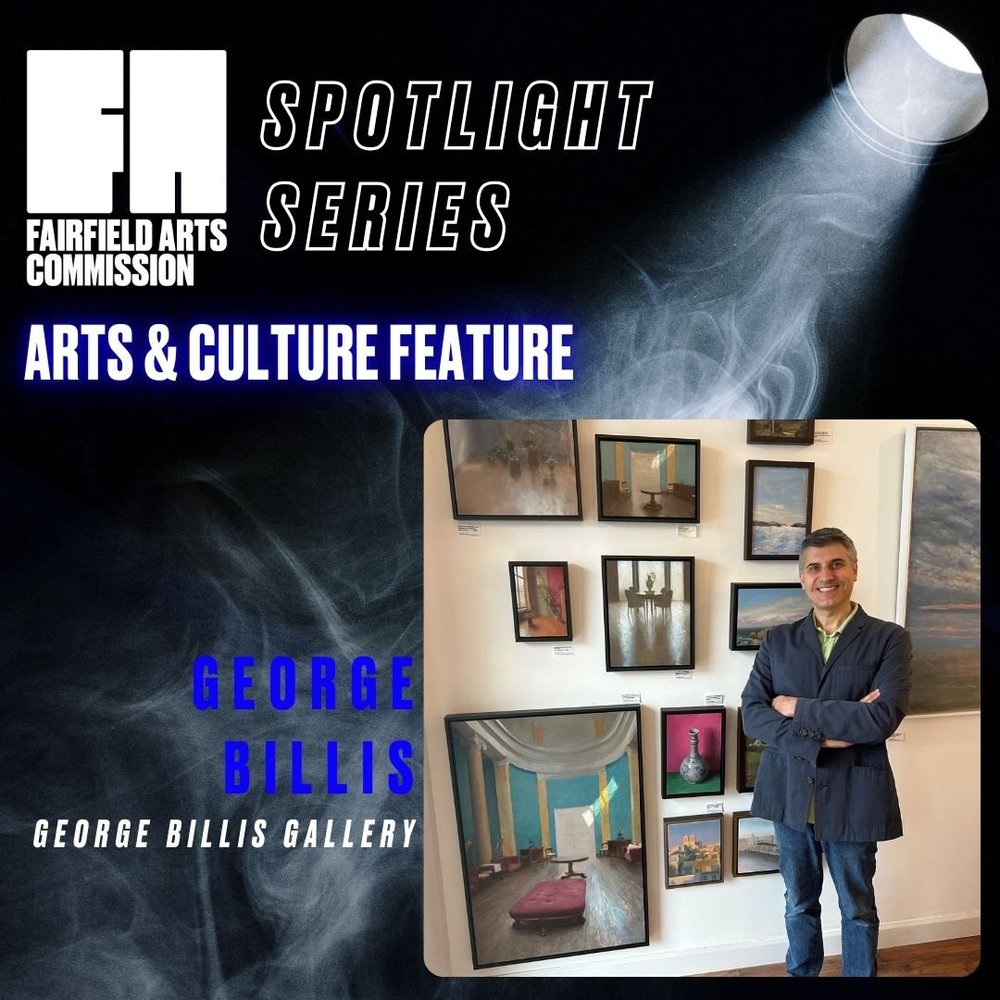 Fairfield Arts Commission: Spotlight Series - George Billis ...