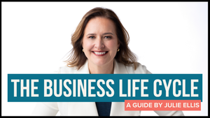 The Business Life Cycle Guide — Julie Ellis | Guiding 7-figure women ...