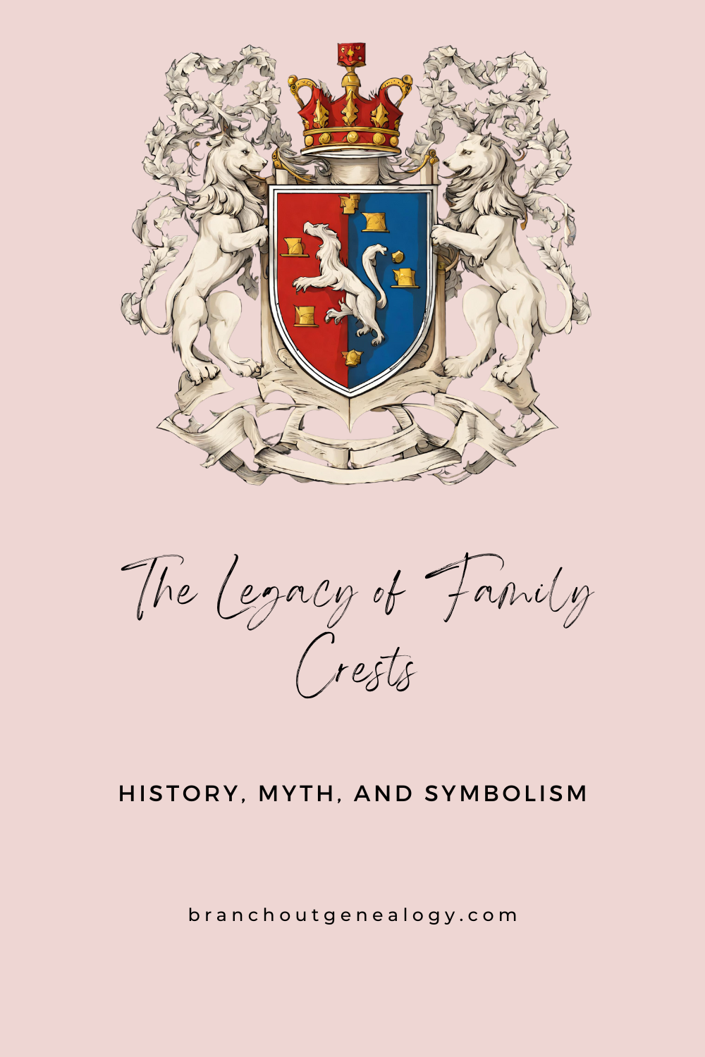 The Legacy of Family Crests: — Branch Out Genealogy