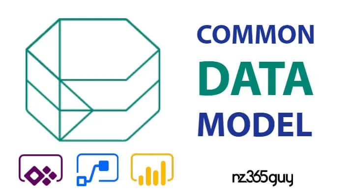 Common Data Model Explained — nz365guy