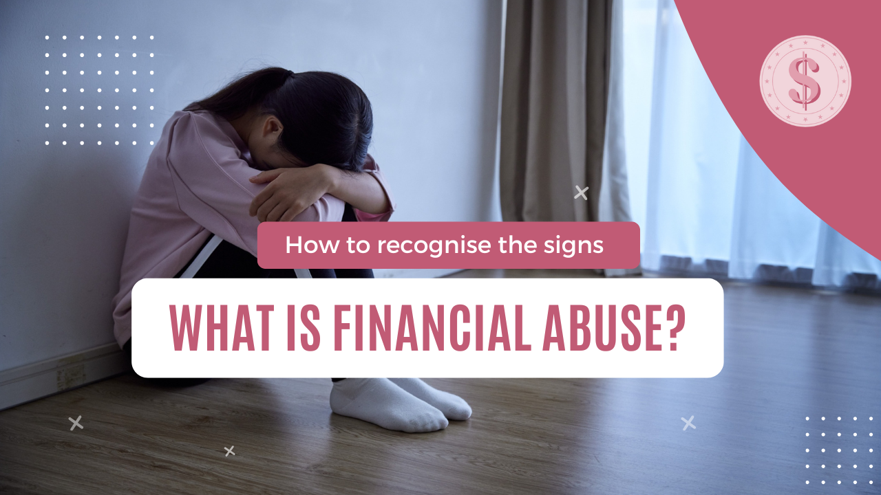 What is Financial Abuse — She's Worth It
