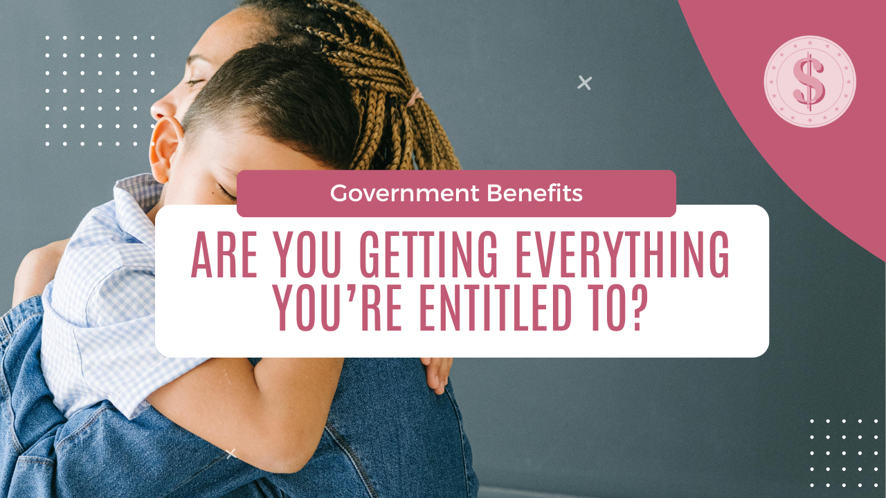 Government benefits: Are you getting everything you’re entitled to ...