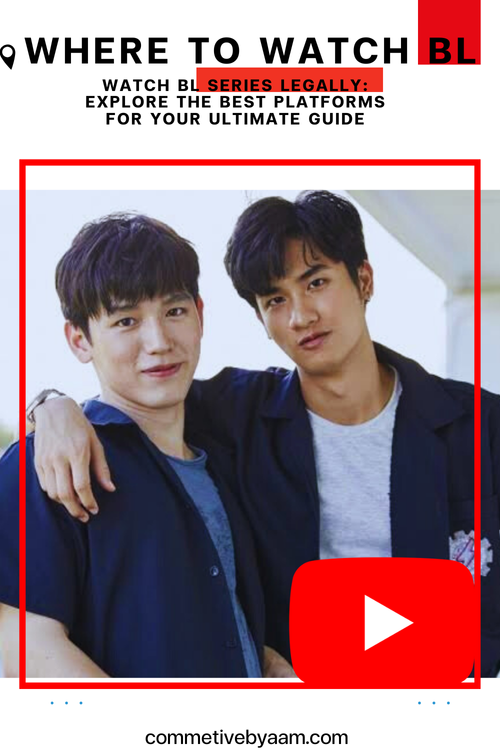 Explore the Best Platforms to Watch BL Series Legally: Your Ultimate ...