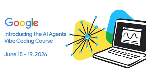 Google brings back free AI agents course with vibe coding for 1.5M ...