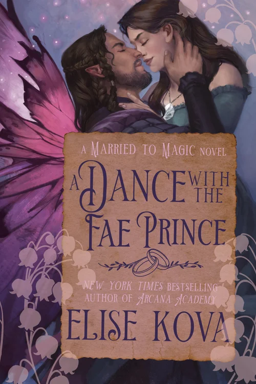A Dance with the Fae Prince (A Married to Magic Novel) — Elise Kova
