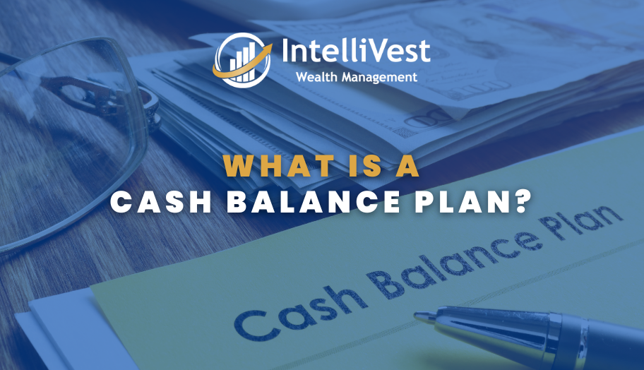 What Is a Cash Balance Plan? A Powerful Retirement Tool for High-Income ...