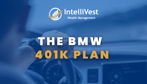 Understanding the BMW 401k Plan — IntelliVest Wealth Management