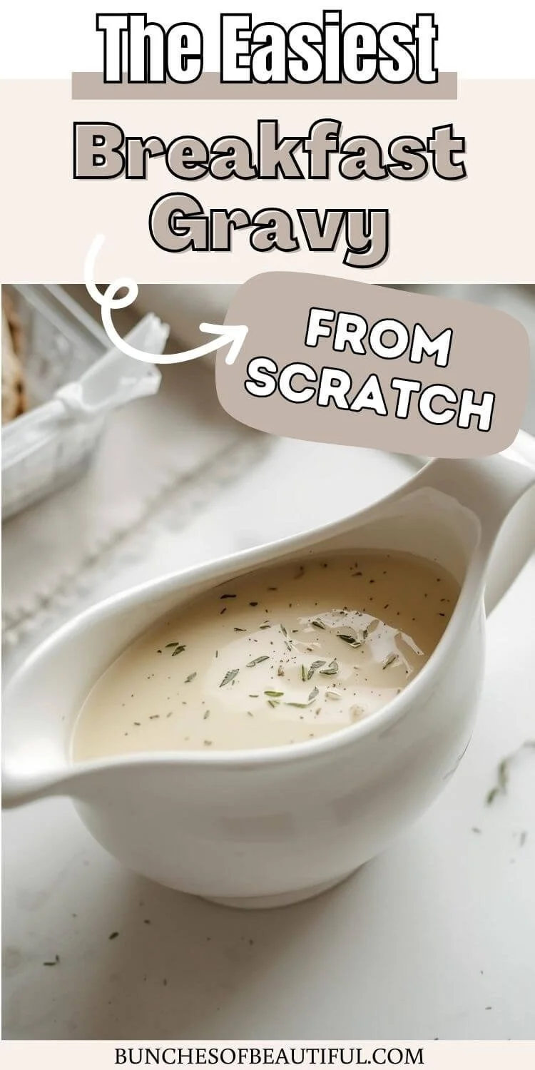 The Easiest Breakfast Gravy from Scratch — bunches of beautiful